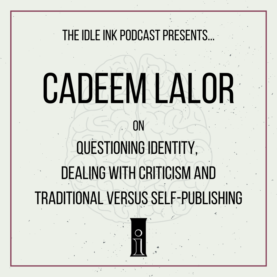 The Idle Ink Podcast: Cadeem Lalor – Jen Farr